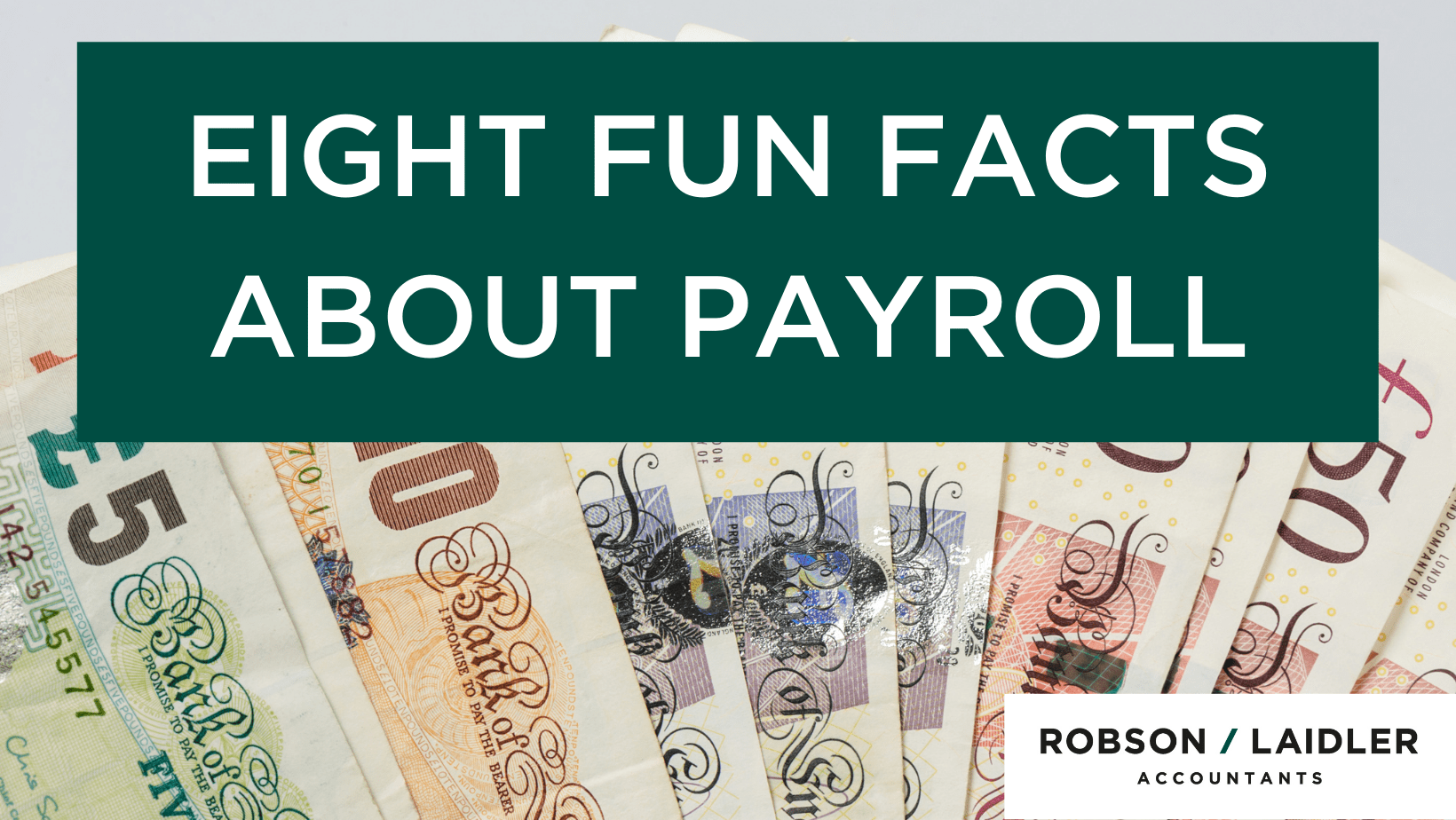 Eight Fun Facts About Payroll - Robson Laidler