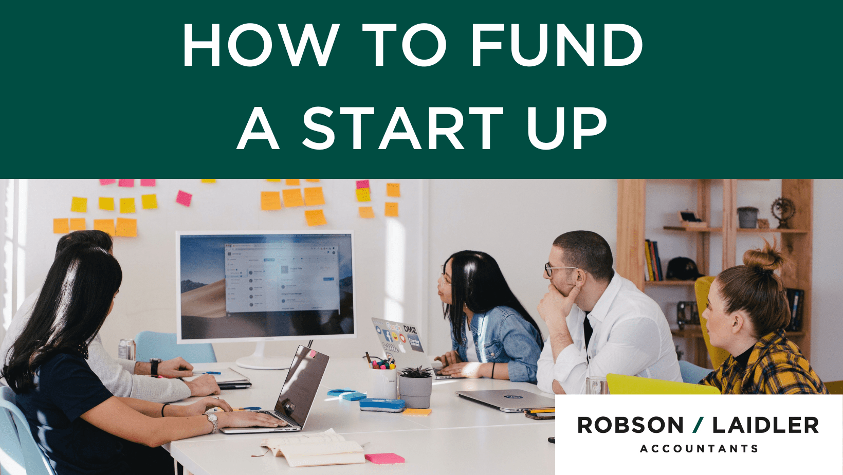 How To Fund A Start Up - Robson Laidler